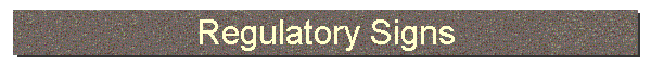 Regulatory Signs
